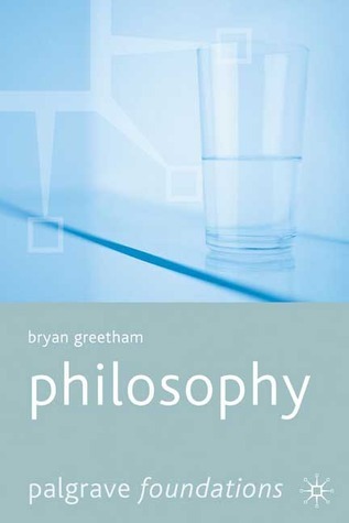 Philosophy (Macmillan Foundations Series) by Bryan Greetham | Goodreads