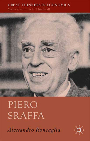 Piero Sraffa (Great Thinkers in Economics) by Alessandro Roncaglia ...