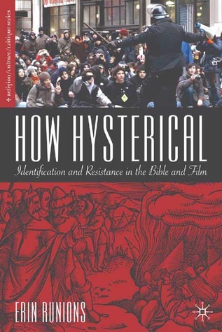 How Hysterical: Identification and Resistance in the Bible and Film by ...