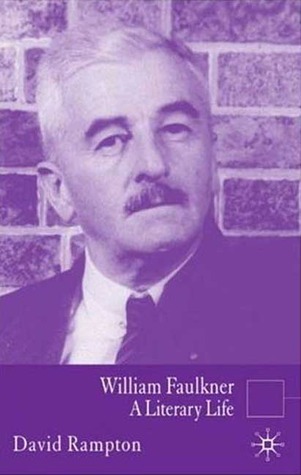 William Faulkner: A Literary Life (Literary Lives) by David Rampton ...