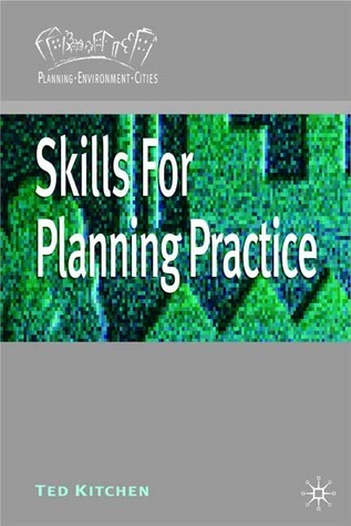 Skills for Planning Practice by Ted Kitchen | Goodreads