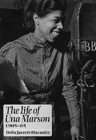 The Life of Una Marson, 1905 - 1965 by Delia Jarrett-Macauley | Goodreads