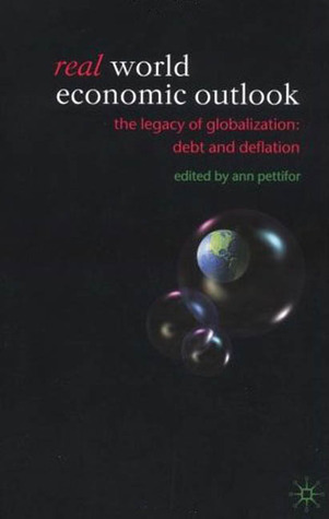 Real World Economic Outlook: The Legacy of Globalization: Debt and ...