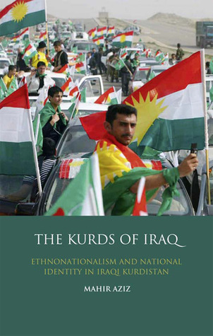 The Kurds of Iraq: Ethnonationalism and National Identity in Iraqi ...