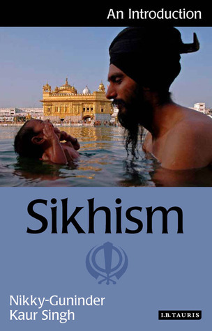 Sikhism: An Introduction by Nikky-Guninder Kaur Singh | Goodreads