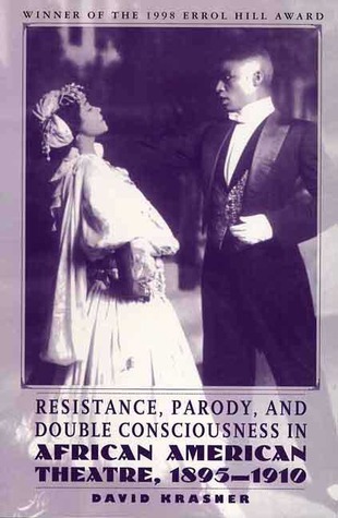 Resistance, Parody and Double Consciousness in African American Theatre ...