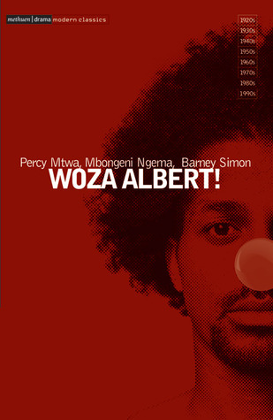Woza Albert! by Percy Mtwa | Goodreads