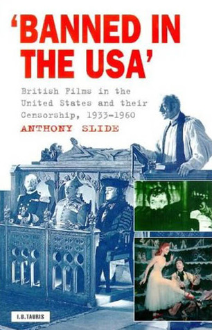 Banned in the U.S.A.: British Films in the United States and Their ...
