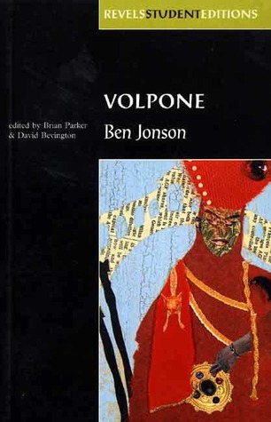Volpone: Ben Jonson (Revels Student Editions) by Brian Parker | Goodreads