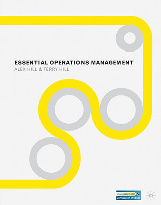 Essential Operations Management by Terry Hill | Goodreads