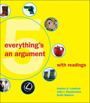 Everything`s an Argument 5th EDITION by J.K. | Goodreads