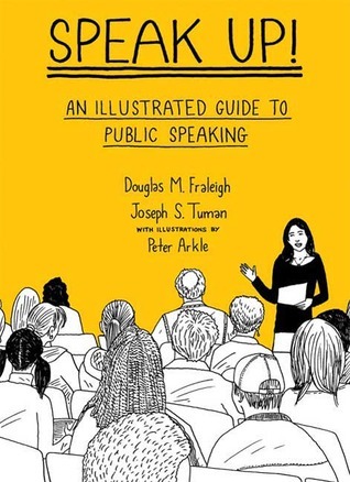 Speak Up: An Illustrated Guide to Public Speaking by Douglas M ...