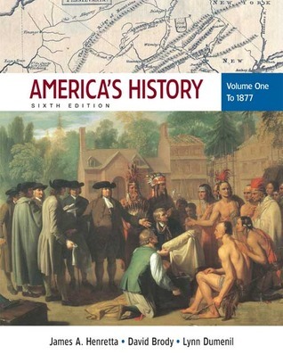 America's History, Volume One: To 1877, Sixth Edition by James A ...