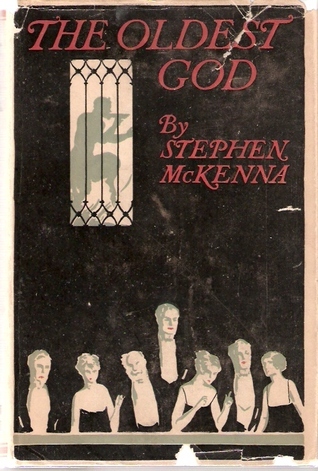The Oldest God by Stephen McKenna | Goodreads