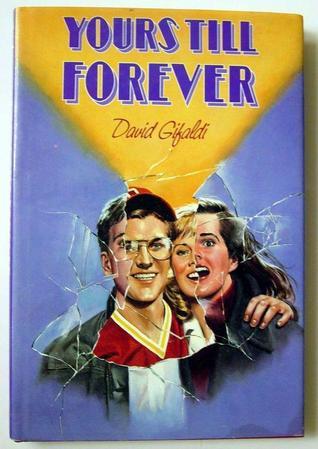 Yours Till Forever by David Gifaldi | Goodreads