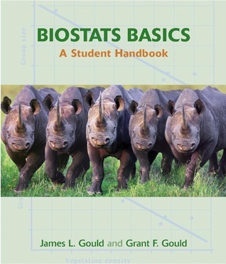 BioStats Basics: A Student Handbook by James L. Gould | Goodreads