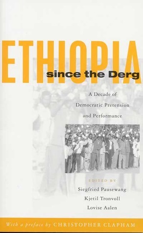 Ethiopia Since the Derg: A Decade of Democratic Pretension and ...