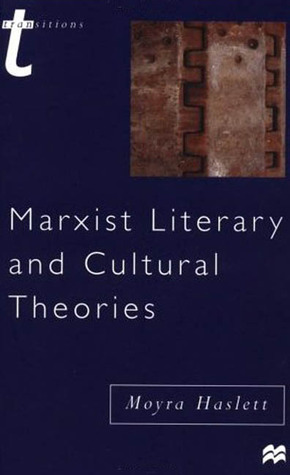 Marxist Literary and Cultural Theories (Transitions) by Moyra Haslett ...