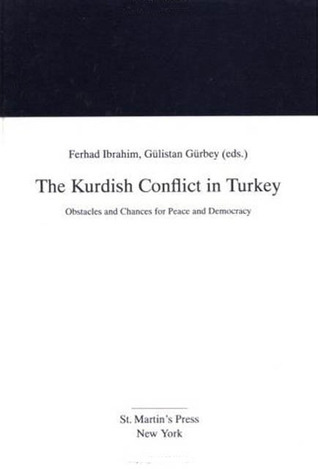 The Kurdish Conflict in Turkey: Obstacles and Chances for Peace and ...