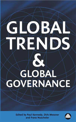 Global Trends and Global Governance by Paul Kennedy | Goodreads