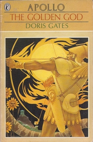 The Golden God: Apollo (Greek Myths) by Doris Gates | Goodreads