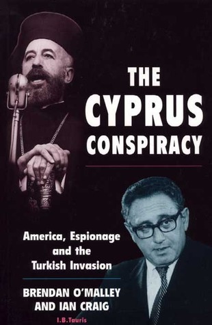 The Cyprus Conspiracy: America, Espionage and the Turkish Invasion by ...