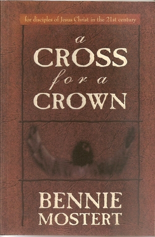 a Cross for a Crown by Bennie Mostert | Goodreads