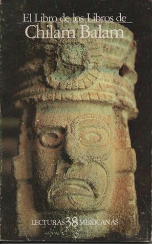 Libro de los libros de Chilam Balam by Fondo de Cultura Económica ...