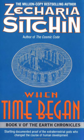 When Time Began by Zecharia Sitchin | Goodreads