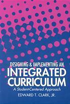 Designing & Implementing an Integrated Curriculum : A Student-Centered ...