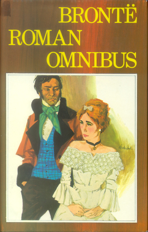 Brontë Roman Omnibus by Charlotte Brontë | Goodreads