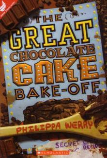 The Great Chocolate Cake Bake-Off by Philippa Werry | Goodreads