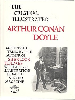The Original Illustrated Arthur Conan Doyle by Arthur Conan Doyle ...