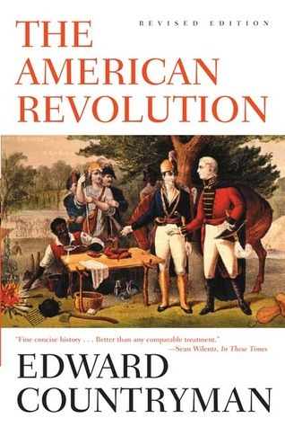 The American Revolution: Revised Edition by Edward Countryman | Goodreads