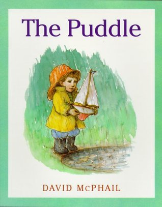 The Puddle by David McPhail | Goodreads