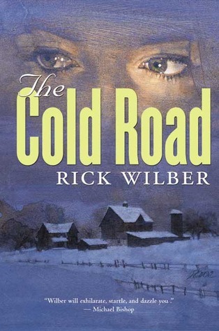 The Cold Road by Rick Wilber | Goodreads