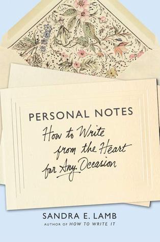 Personal Notes: How to Write from the Heart for Any Occasion by Sandra ...