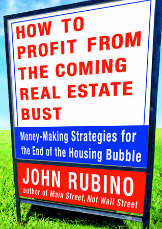How to Profit from the Coming Real Estate Bust: Money-Making Strategies ...