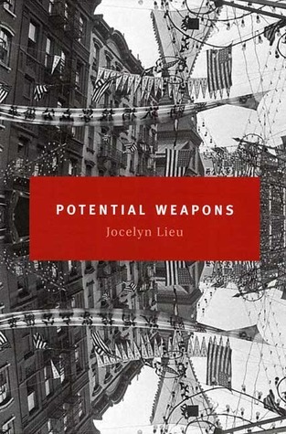 Potential Weapons: A Novella and Stories by Jocelyn Lieu | Goodreads