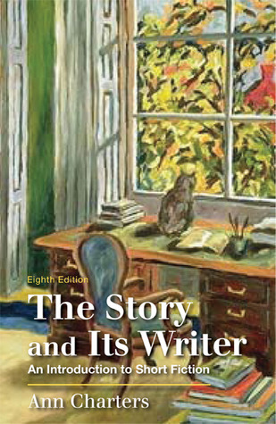 The Story and Its Writer: An Introduction to Short Fiction: Eighth ...