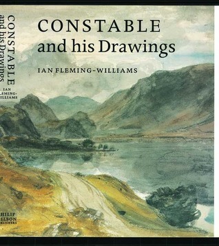 Constable and His Drawings by Ian Fleming-Williams | Goodreads