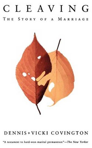 Cleaving: The Story of a Marriage by Dennis Covington | Goodreads