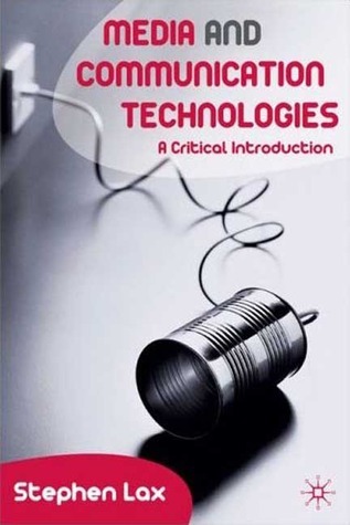 Media and Communications Technologies: A Critical Introduction by ...