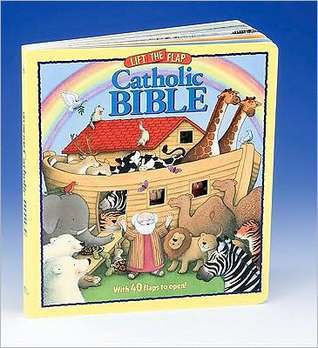 Catholic Bible (Lift the Flap) by Regina Press | Goodreads