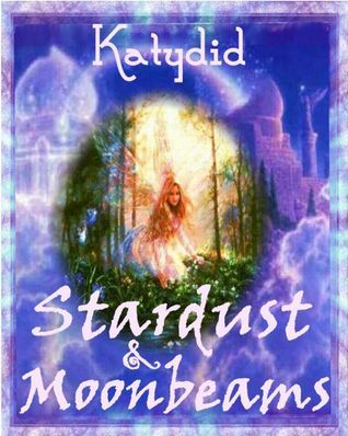 Stardust and Moonbeams by Kathy Brannon Green | Goodreads