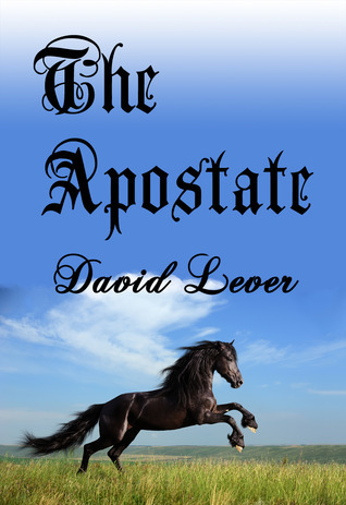 The Apostate by David Lever | Goodreads
