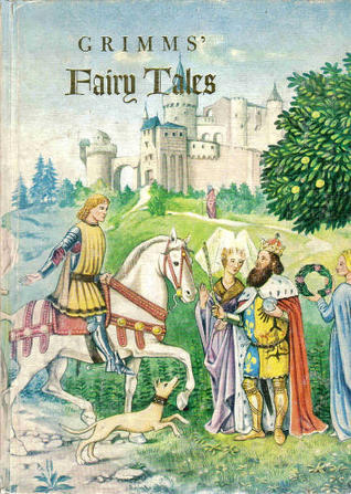 Grimms' Fairy Tales by Jacob Grimm | Goodreads