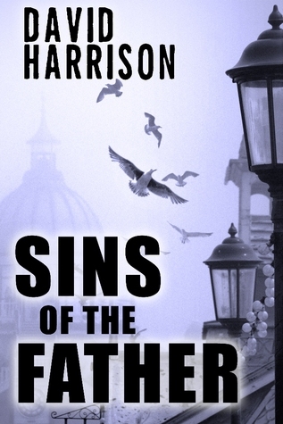 Sins of the Father by David Harrison | Goodreads