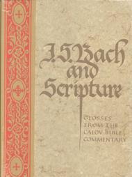 J. S. Bach & Scripture: Glosses From The Calov by Robin A. Leaver ...