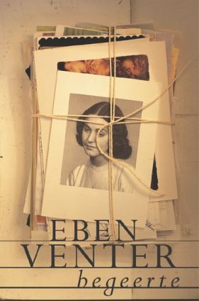 Begeerte by Eben Venter | Goodreads